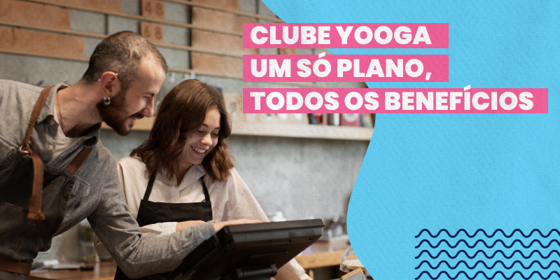Clube Yooga: um só plano, todos os benefícios